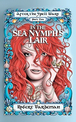 In the Sea Nymph's Lair, by Robert Vardeman – Carpe Librum Baltimore